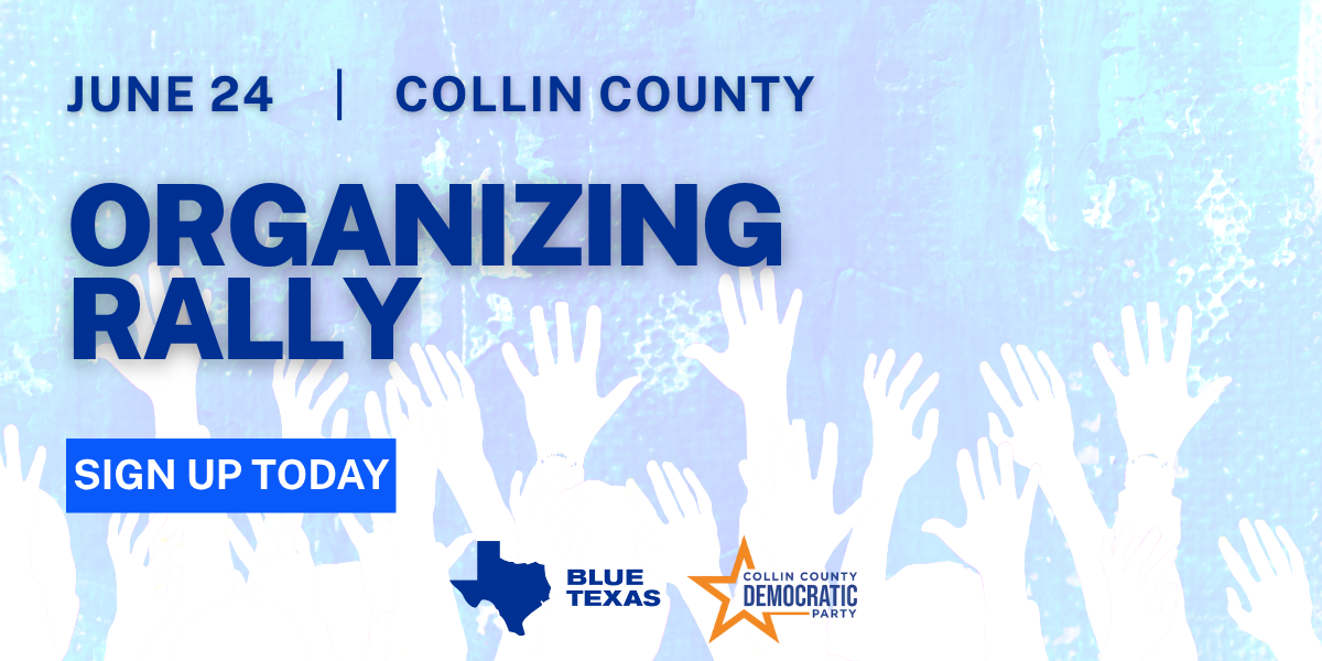Collin County Organizing Rally · Collin County Democratic Party