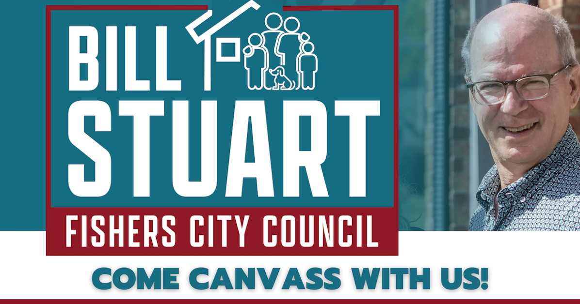 Canvass with Bill Stuart for Fishers! · Mobilize