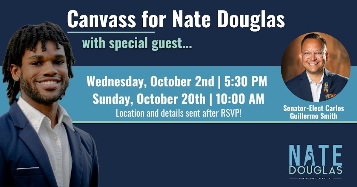 Canvass with Nate Douglas and Senator-Elect Carlos Guillermo Smith ...