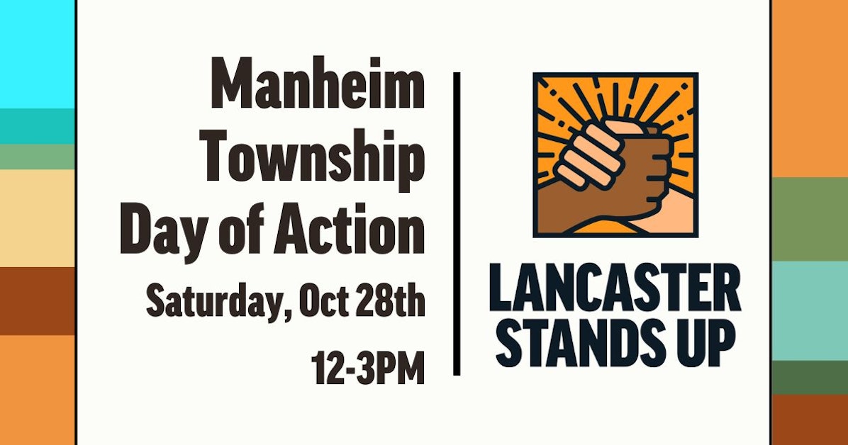 Manheim Township Day of Action | Lancaster Stands Up · People's Action