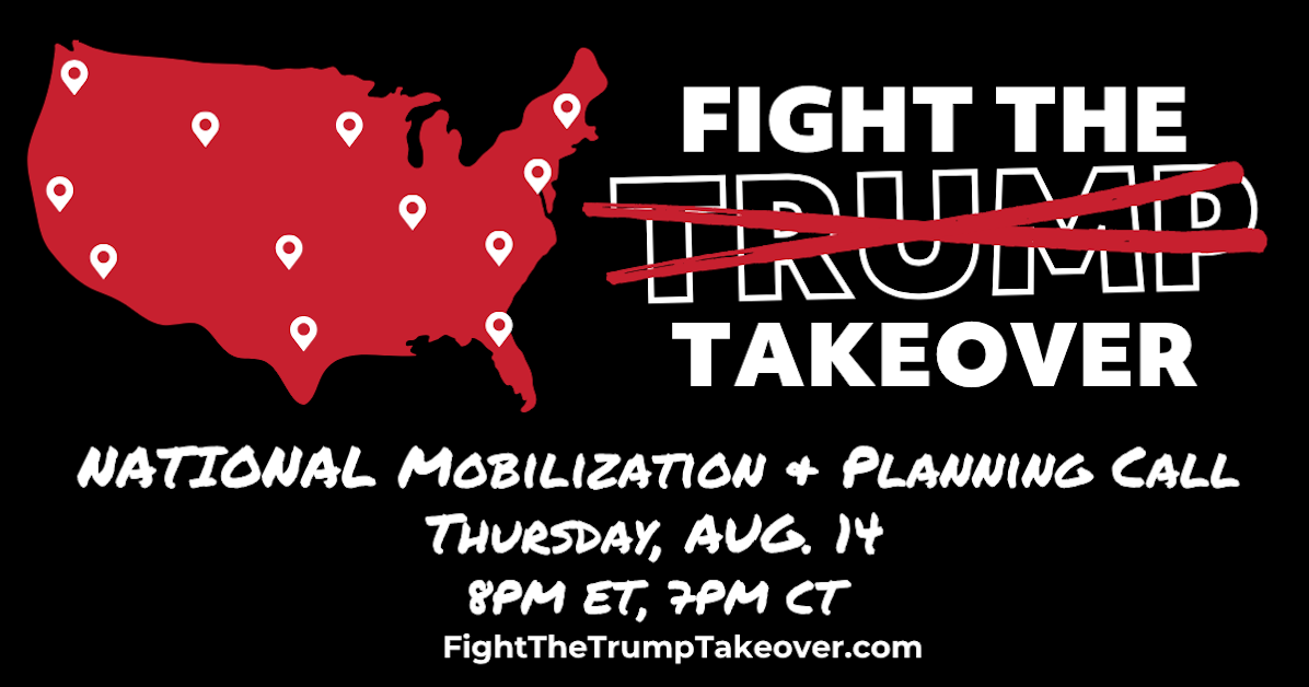 National Mobilization & Planning Call: Fight the Trump Takeover · John ...