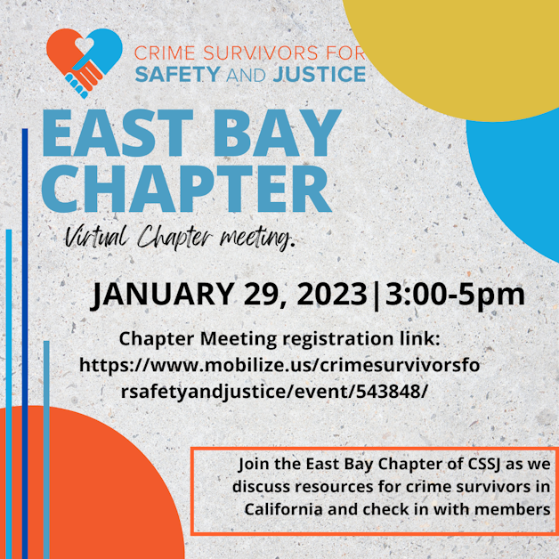 East Bay Chapter Monthly Meeting · Crime Survivors for Safety and Justice