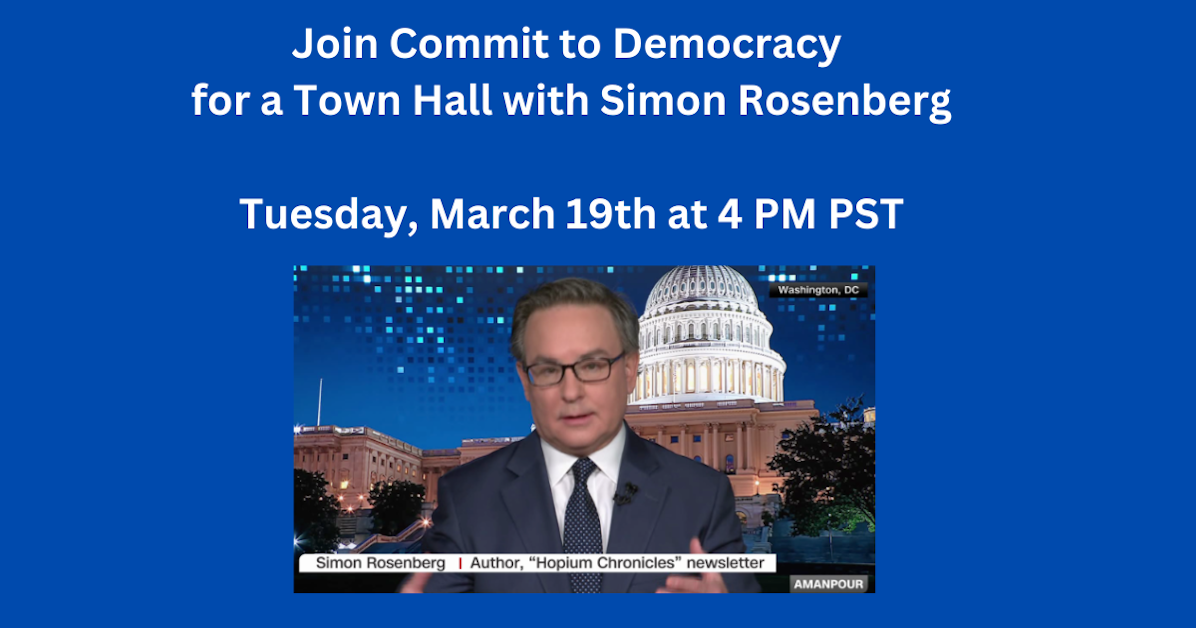 Town Hall with Simon Rosenberg · Commit to Democracy