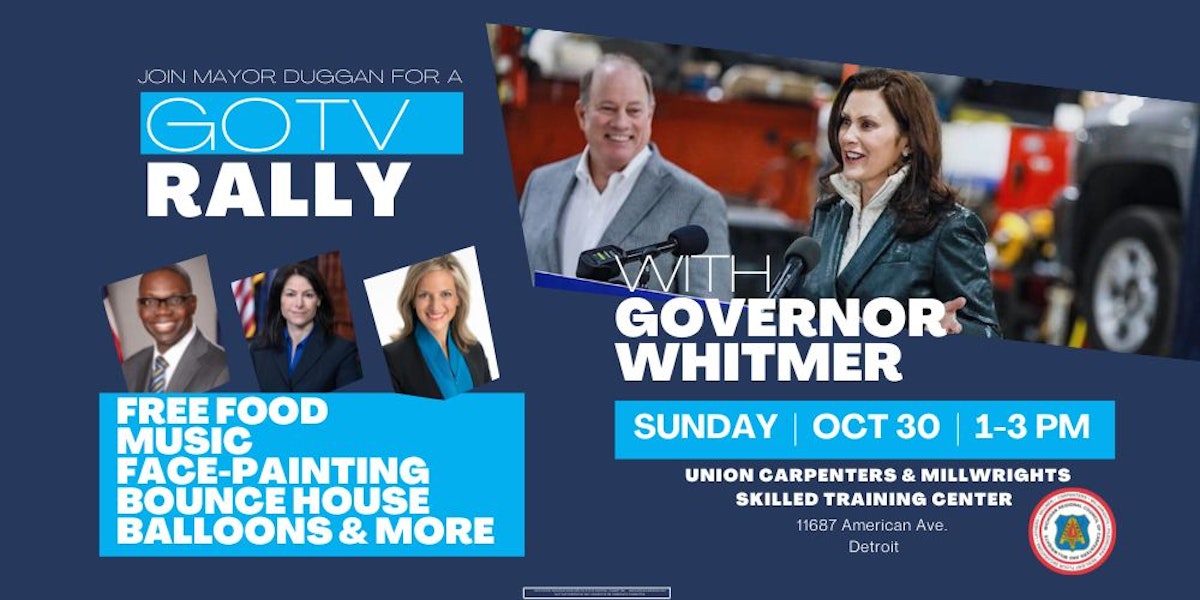 GOTV Rally with Mayor Mike Duggan and Governor Gretchen Whitmer · Mobilize