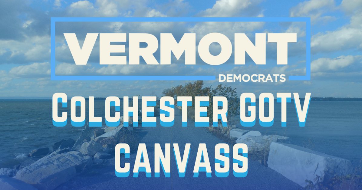 GOTV Canvass Colchester for State Rep. Sarita Austin, Wendy Critchlow ...