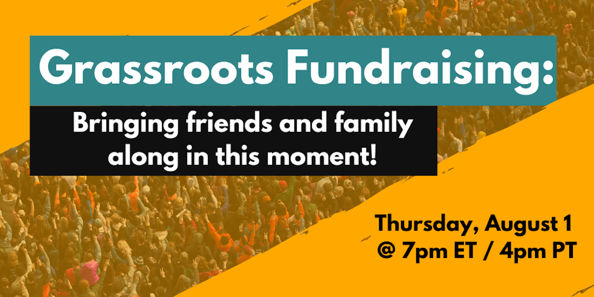 Grassroots Fundraising: Bringing friends and family along in this ...