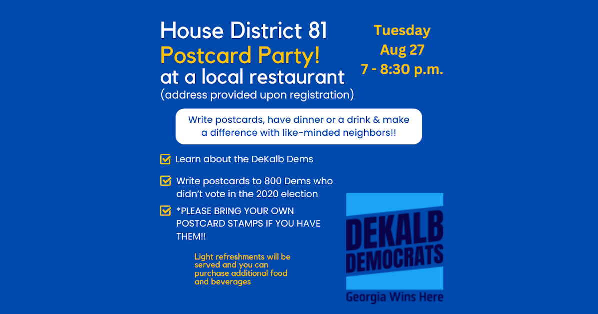 POSTCARD PARTY - HD81 IN-PERSON - August 27th - 7-8:30pm · DeKalb ...