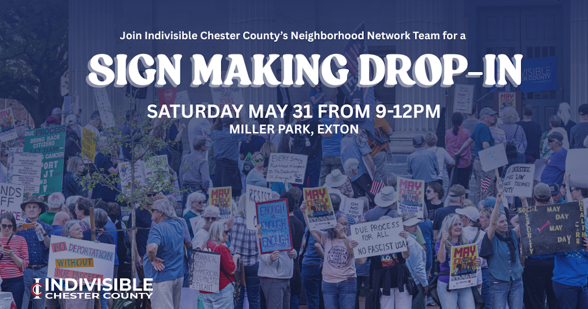 Neighborhood Network: Sign Making Drop In · Indivisible Chester County PA
