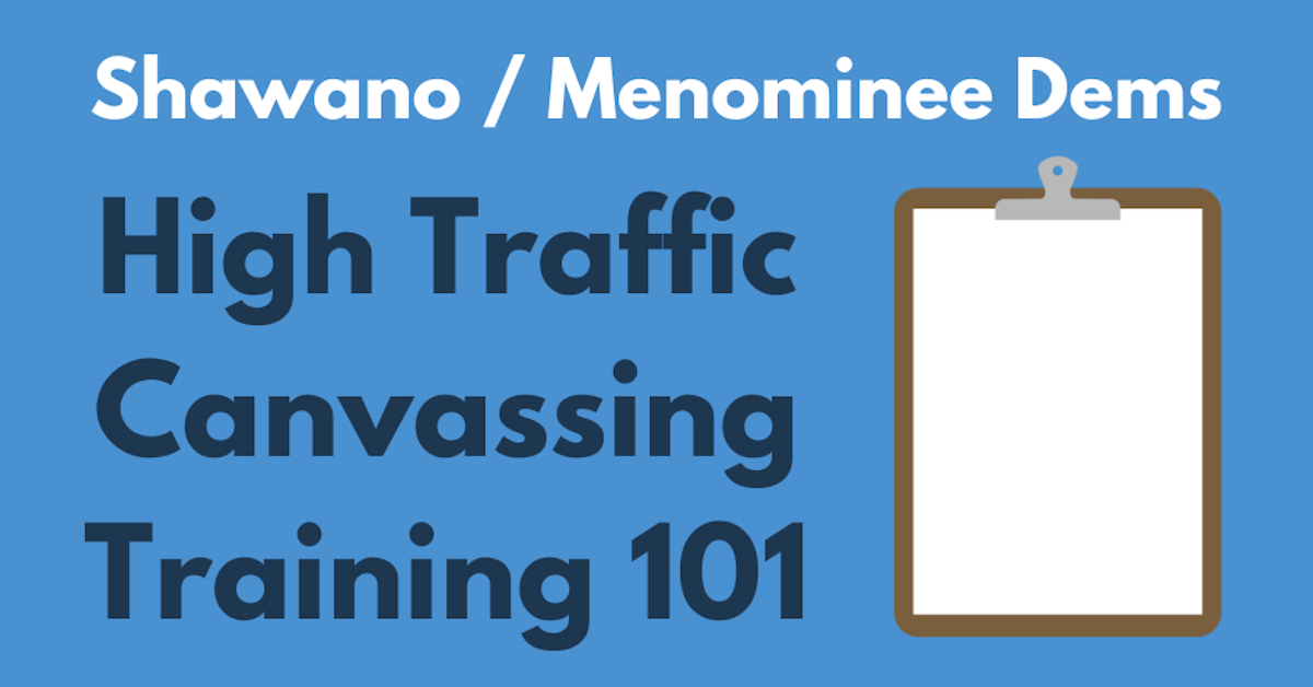 Shawano / Menominee Dems - High Traffic Canvassing Training 101 · Mobilize