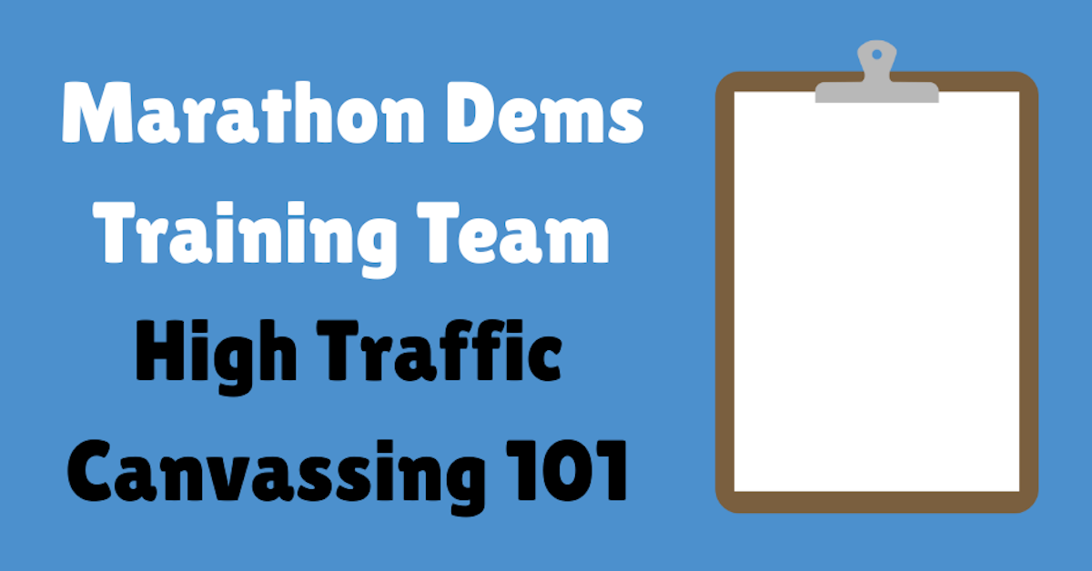 Marathon Dems - High Traffic Canvassing Training 101 · Clean Air Moms ...