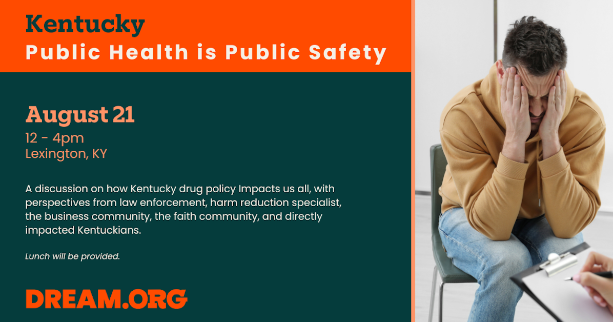 Public Health is Public Safety Tour: Lexington, KY! · Dream.Org