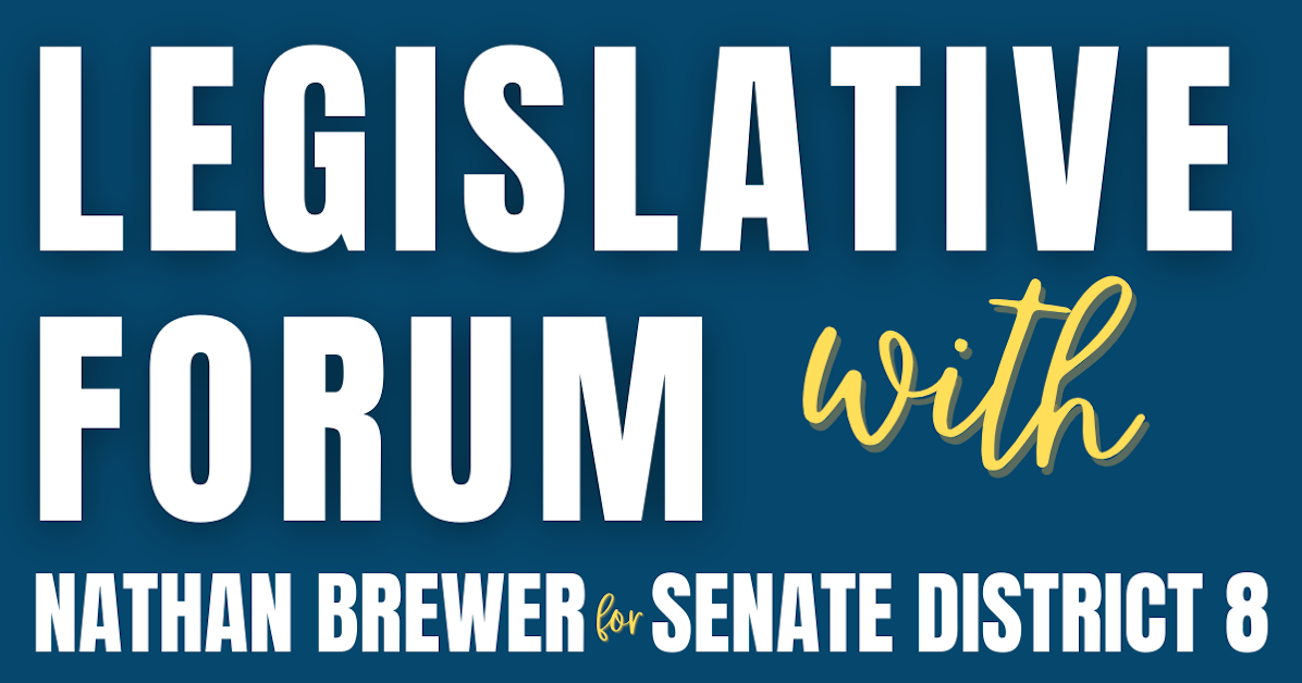 Legislative Forum with Nathan Brewer for SD 8! · Oklahoma Future Fund