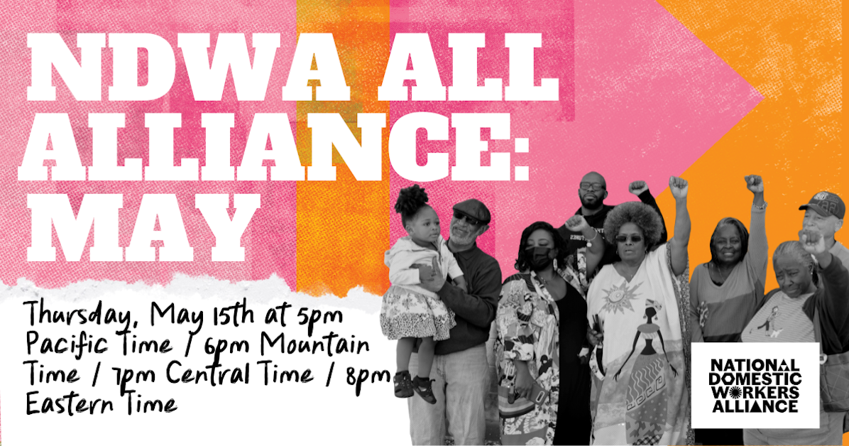 NDWA May All-Alliance Call · National Domestic Workers Alliance C3
