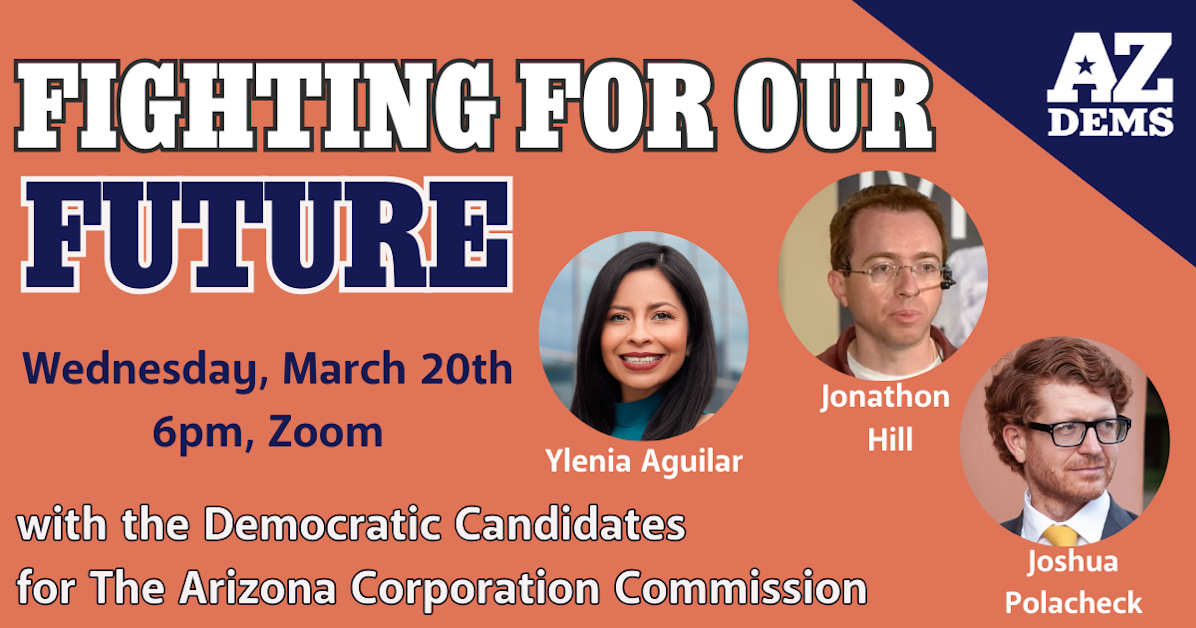 Fighting For Our Future with the Democratic Candidates for AZ ...