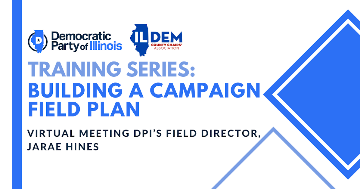 Building a Campaign Field Program · Illinois Democrats Training Hub
