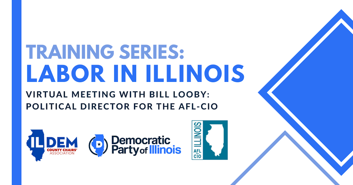 Labor In Illinois with The Illinois AFL-CIO · Illinois Democrats ...