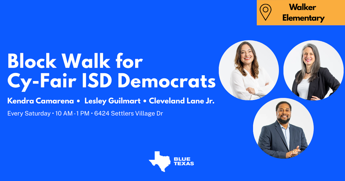 Block Walk for Cy-Fair ISD Candidates · Mobilize