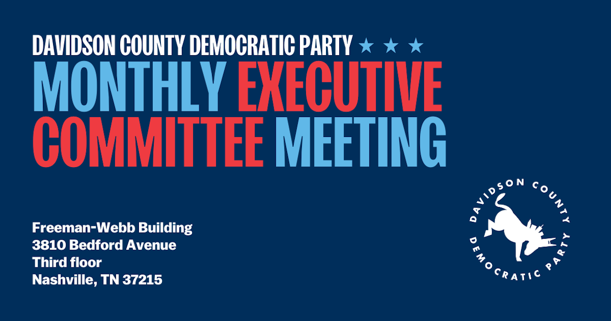 July 2025 Executive Committee Meeting · Davidson County Democratic Party (TN)