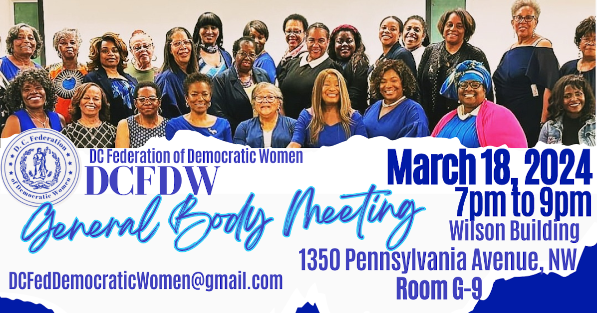 DC Federation of Democratic Women General Body Meeting · DC Democratic ...