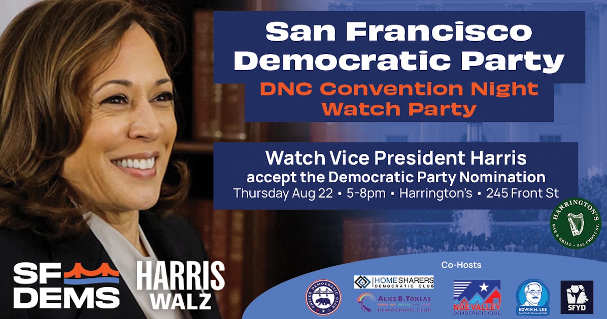SF Dems DNC Thursday Night Watch Party - Vice President Harris Accepts ...