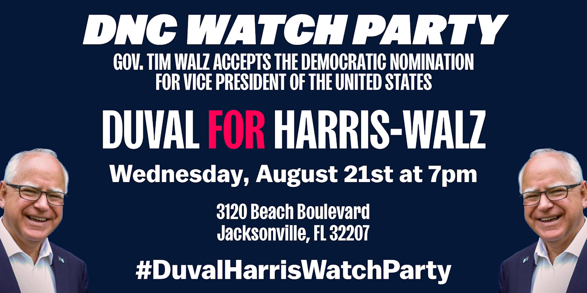 DNC Week Convention Watch Party - Jacksonville · Democratic Party of ...