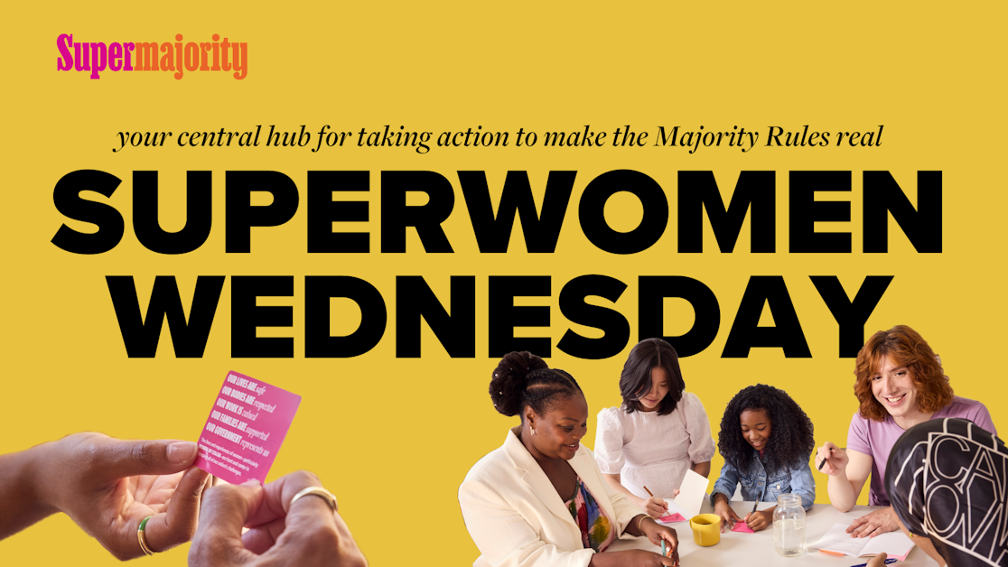 Superwomen Wednesday · Supermajority