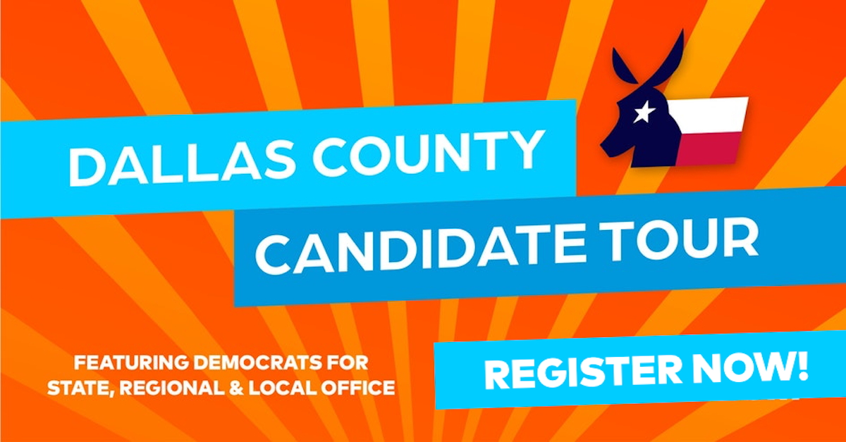 Dallas County Candidate Tour: HD115 and HD102 · Dallas County ...