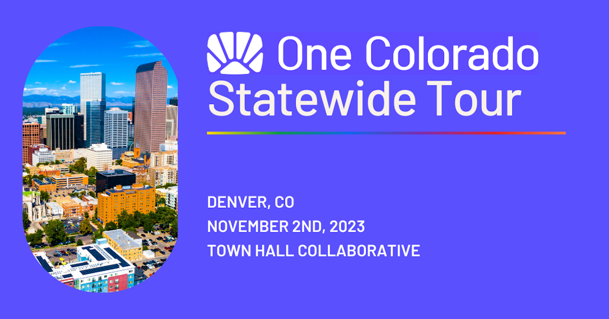 One CO Statewide Tour - Denver · One Colorado