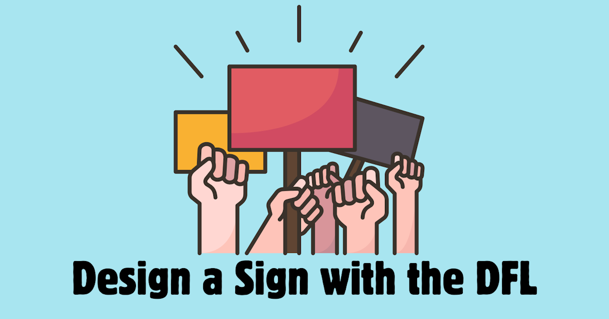 Design a Sign with the DFL · Mobilize