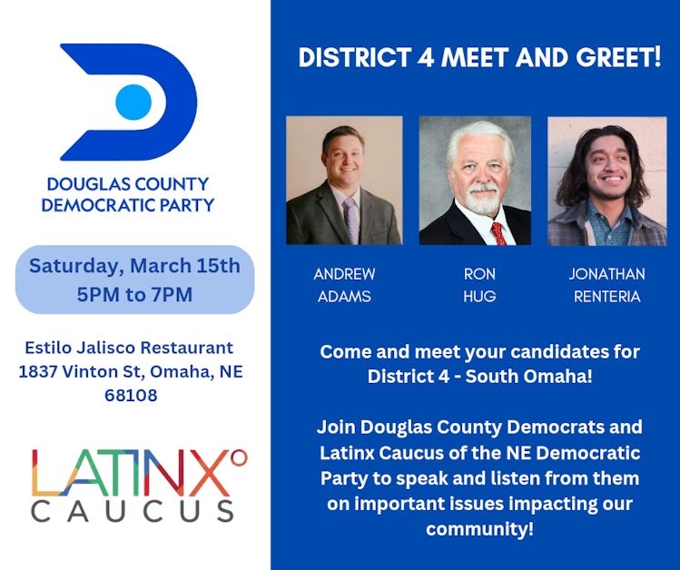 DCDP and Latinx Caucus District 4 Meet and Greet · Nebraska Democratic ...