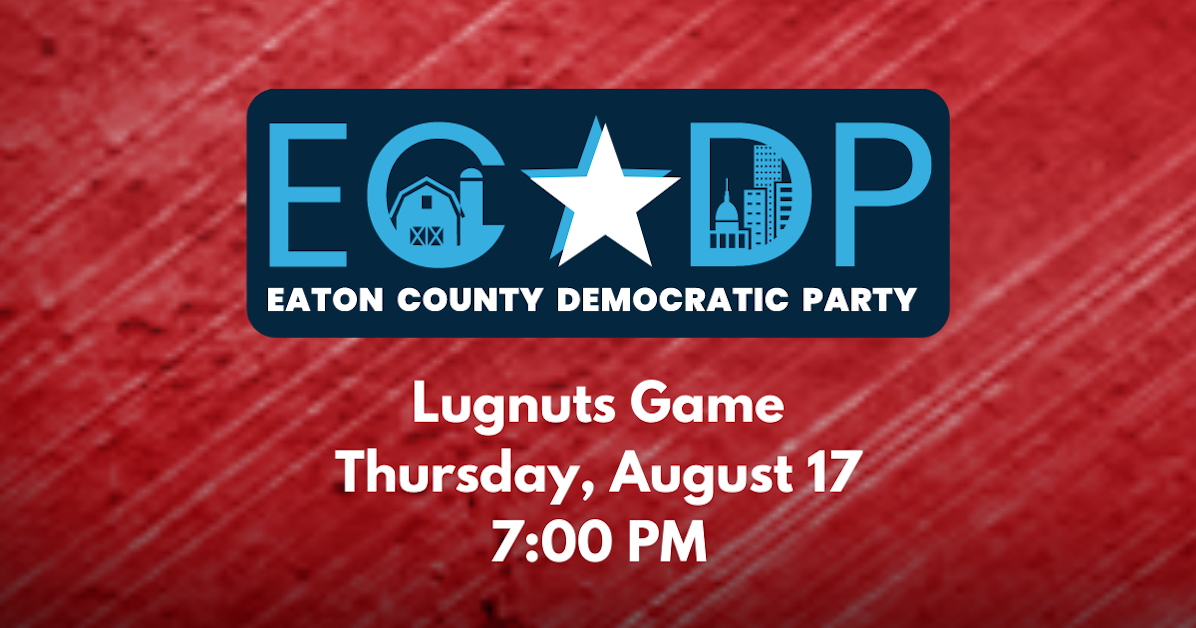 ECDP Lugnuts Baseball Game · Eaton County Democratic Party