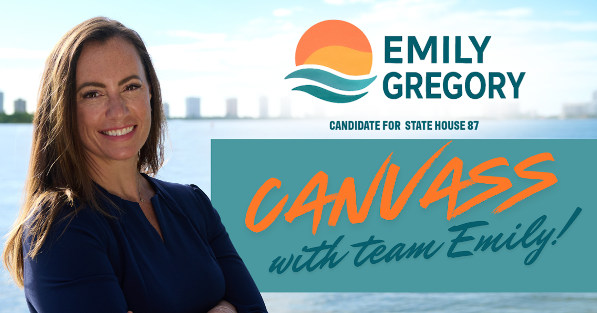 Canvass for Emily Gregory · Emily Gregory for Florida House District 87