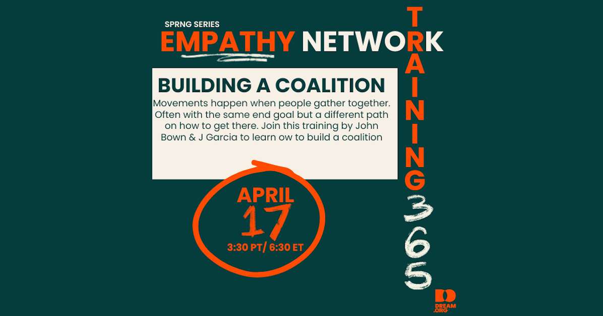 Empathy Network 365 - Building a Coalition Training Session · Dream.Org