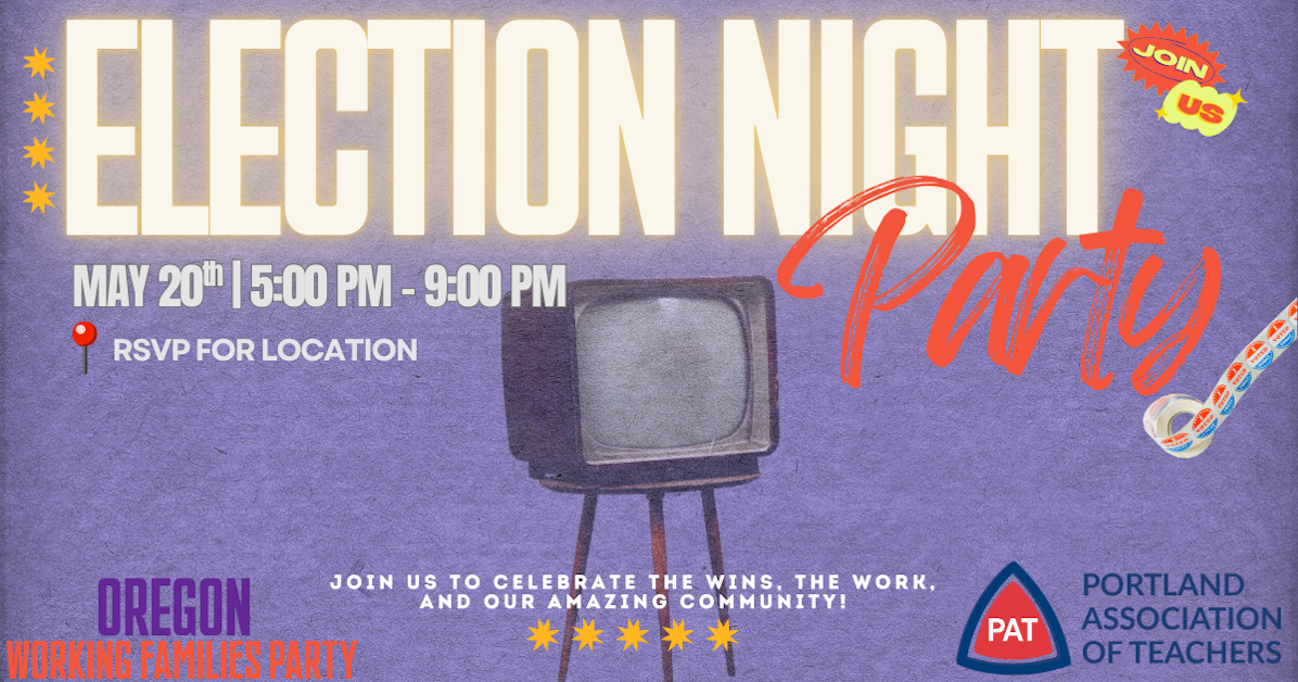 Election Night Party with Oregon Working Families Party & Portland ...