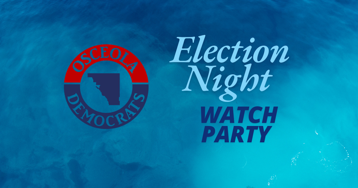 Osceola Democrats Election Night Watch Party · Mobilize