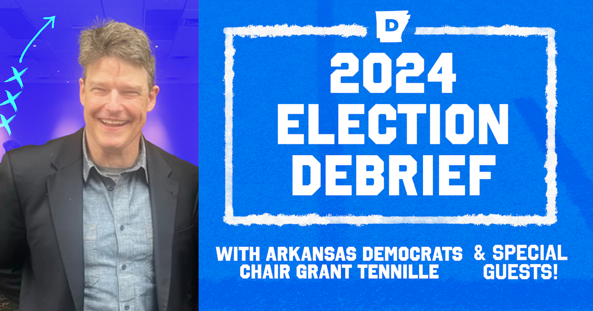 Arkansas Democrats 2024 Election Debrief · Democratic Party of Arkansas