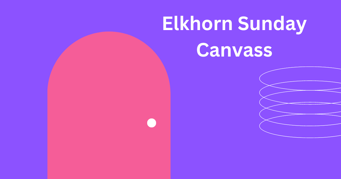 Sunday Elkhorn Area Canvass · Mobilize