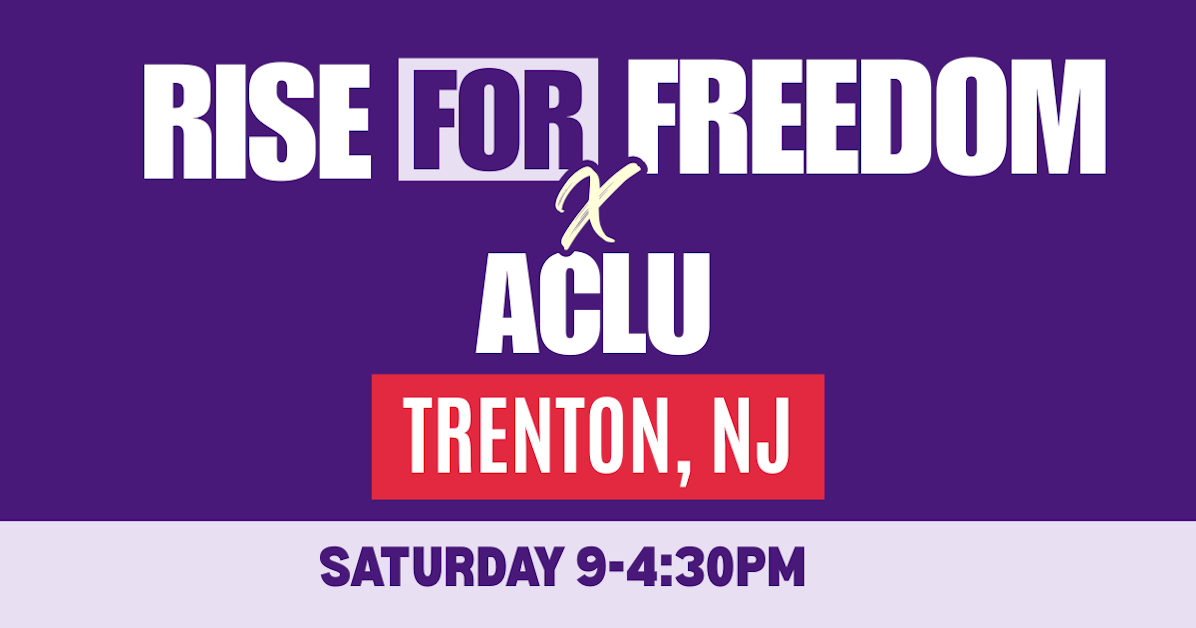 New Jersey Power & Purpose Training: ACLU & Rise for Freedom · Rise for ...