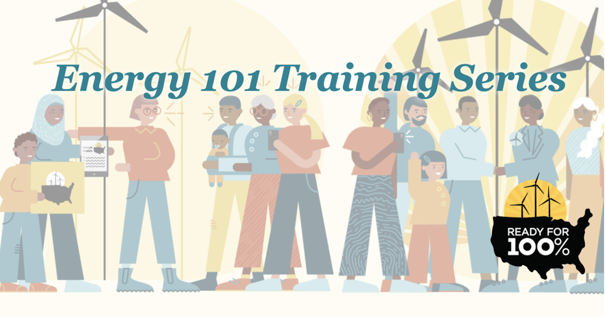 Ready For 100: Energy 101 Training Series · Sierra Club Action