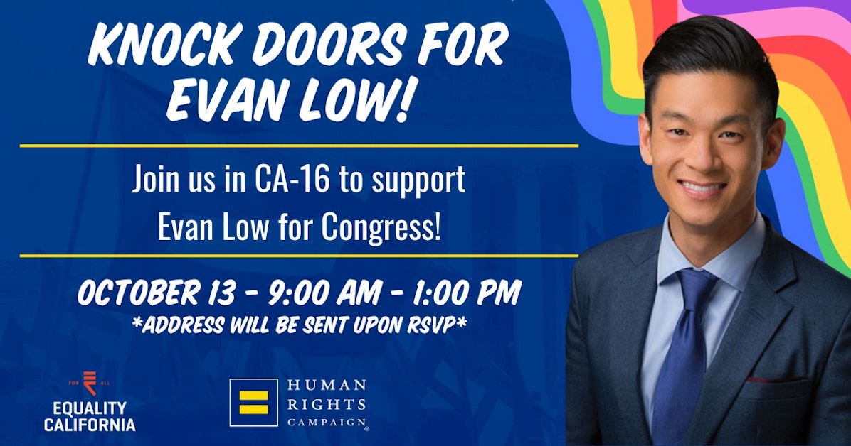 Knock Doors for Evan Low in CA-16 · Human Rights Campaign