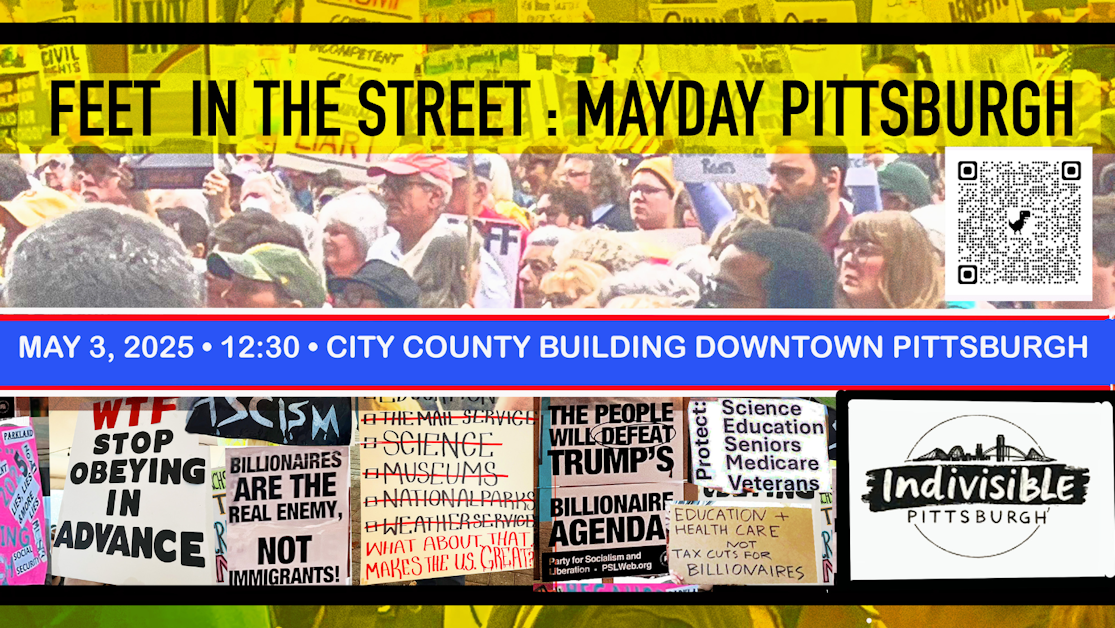 FEET IN THE STREET: MAYDAY PITTSBURGH! · Indivisible