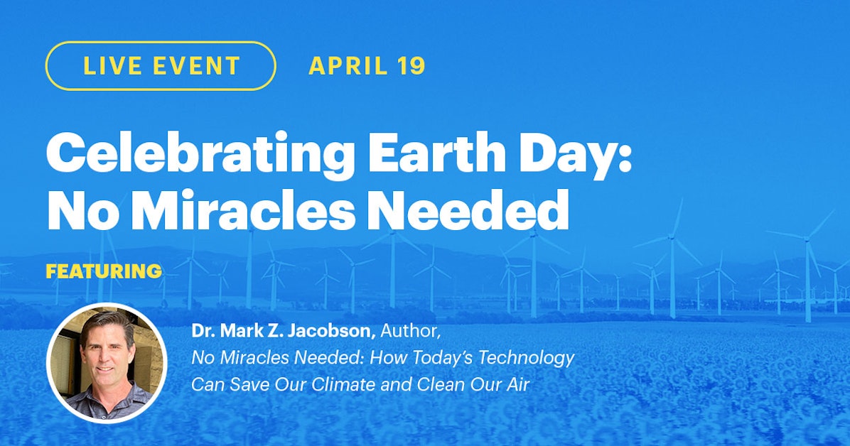 Earth Day | No Miracles Needed: How Today's Technology Can Save our ...