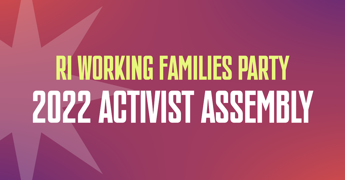 2022 RIWFP Activist Assembly · Working Families Party