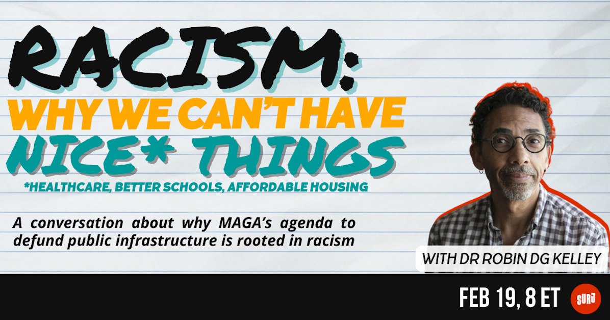 Racism: why we can’t have nice things with Robin DG Kelley · Showing Up ...