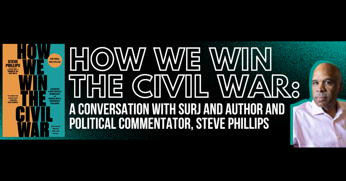 “How We Win the Civil War:" a conversation with author Steve Phillips ...