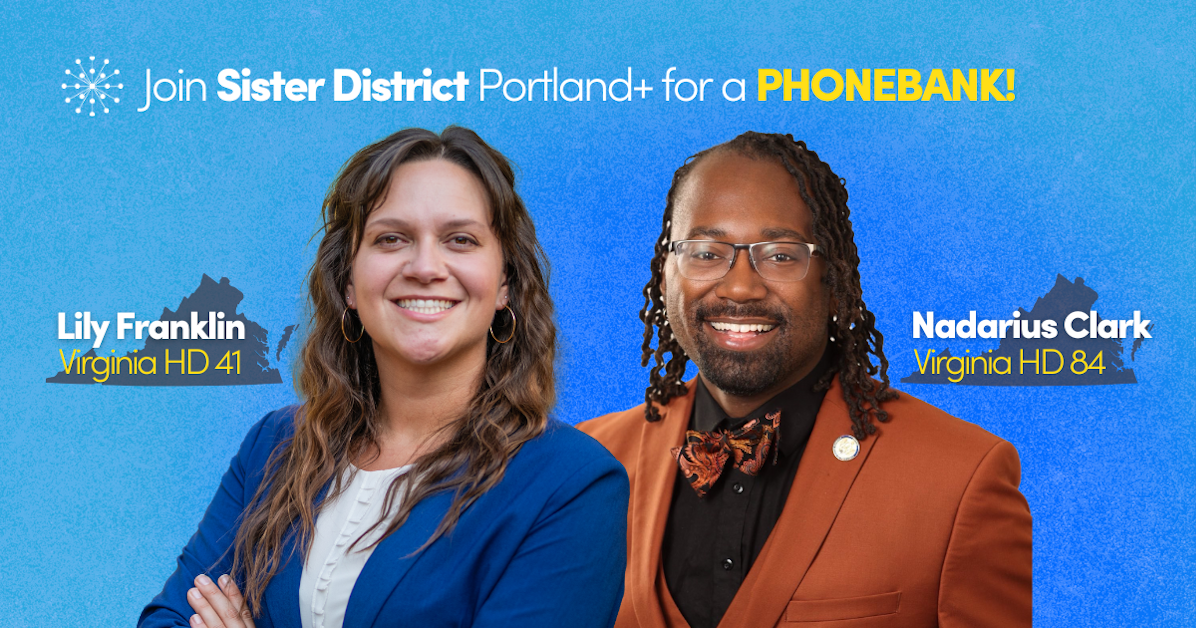 Sister District Portland+ & Friends Phonebank! · Sister District ...