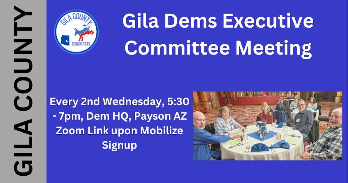 Gila County Dems Exec Committee Meeting · Gila County Democrats