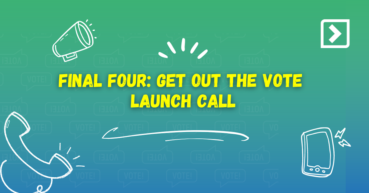 NextGen Organizing: Final Four Launch Call · NextGen America