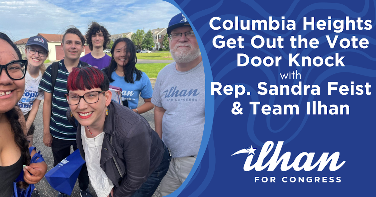 GOTV Columbia Heights Door Knock with Rep. Feist · Mobilize
