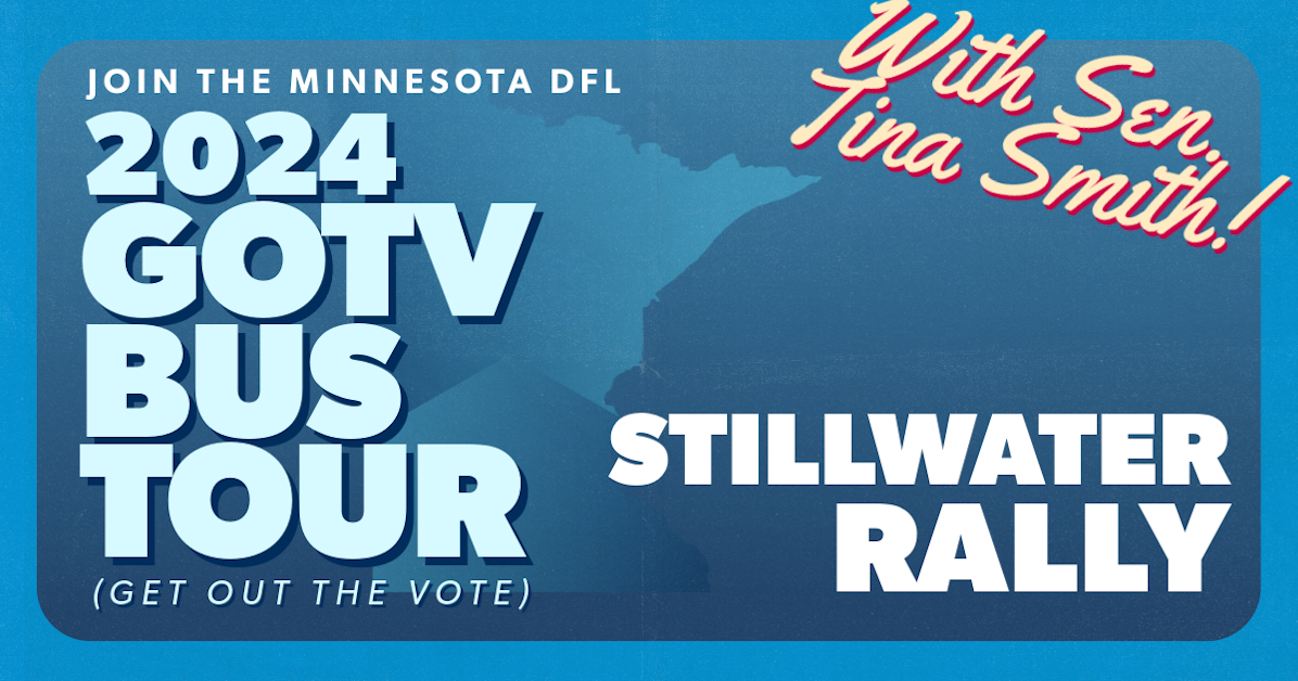 GOTV Bus Tour Stillwater Rally w/ Sen. Tina Smith & Atty. General Keith ...